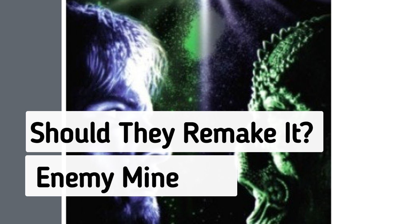 Should They Remake it Ep2: Enemy Mine - YouTube