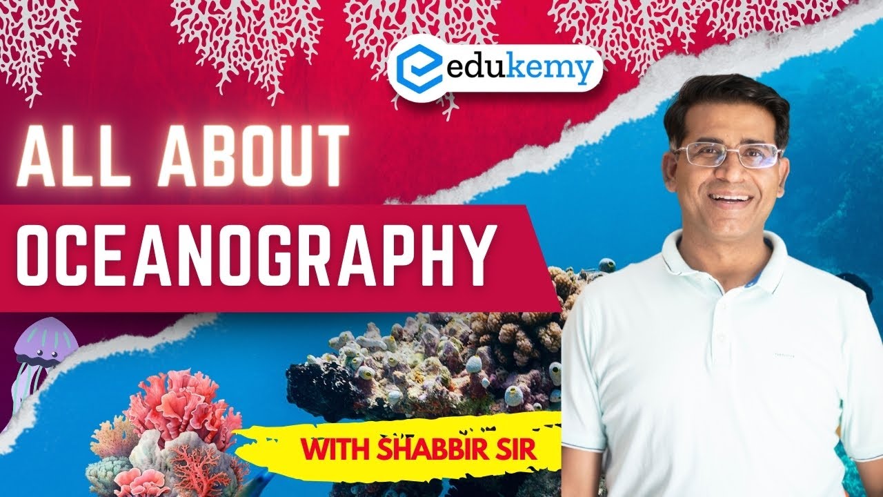 All About Oceanography | UPSC Preparation | Shabbir Sir | IAS Aspirants | Edukemy - YouTube