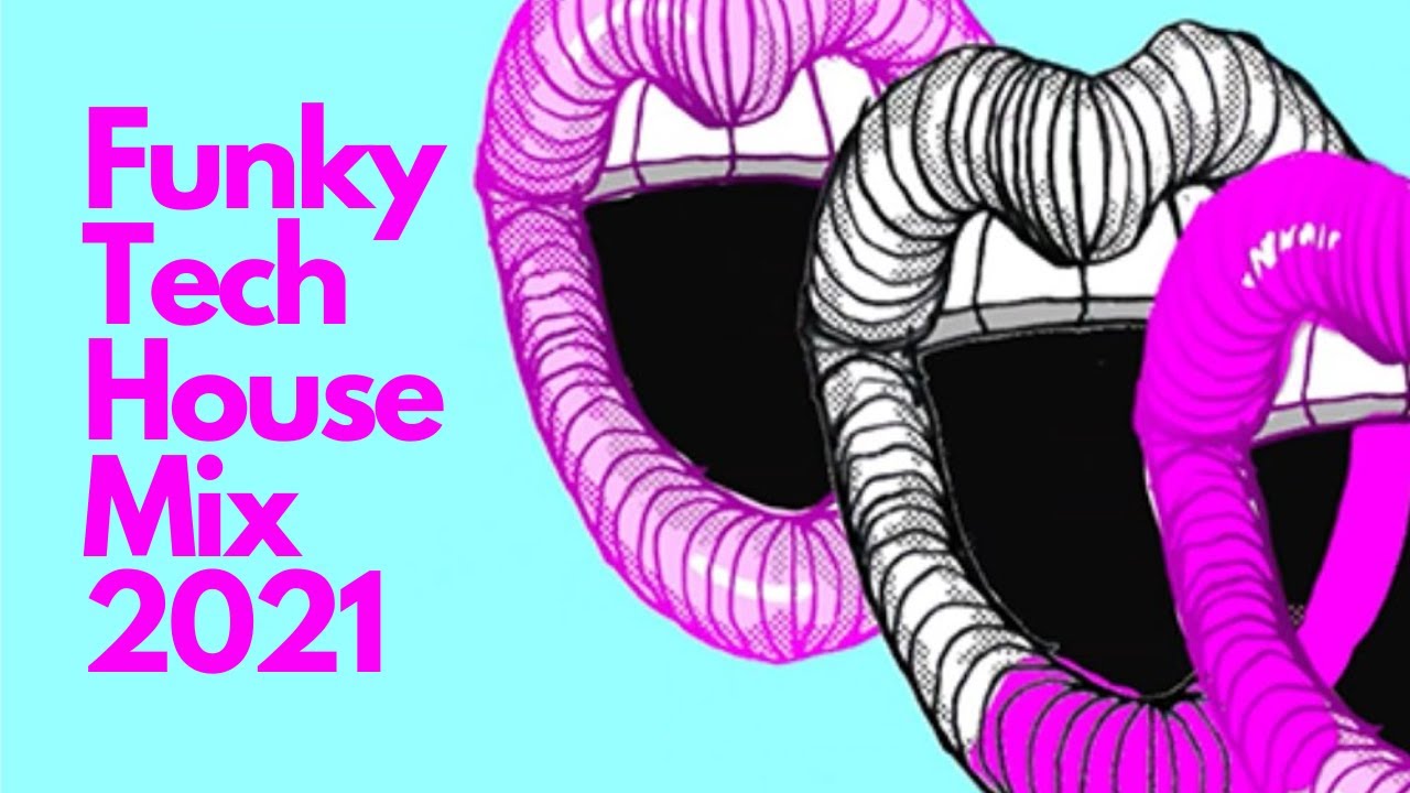 Funky Tech House Mix 2021 - YouTube Music