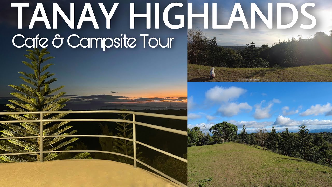 Tanay Highlands | Cafe & Campsite tour | Car camping - YouTube