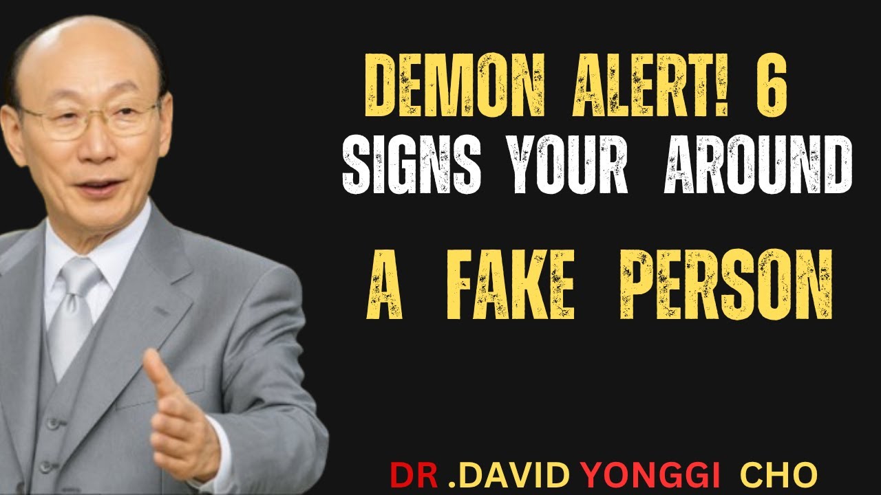 Demon Alert! 6 SIGNS You're Around a FAKE Person Dr david younggi cho ...