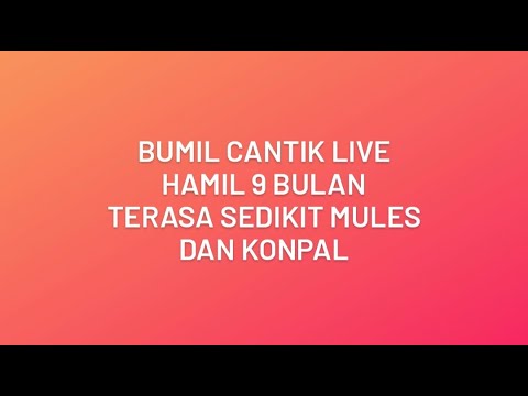 Bumil Cantik Live || Hamil 9 Bulan Merasa Mules KonPal