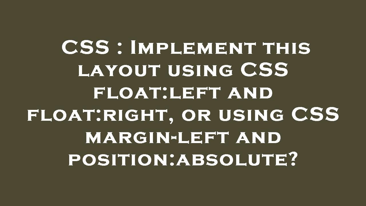 Css Implement This Layout Using Css Floatleft And Floatright Or 9487