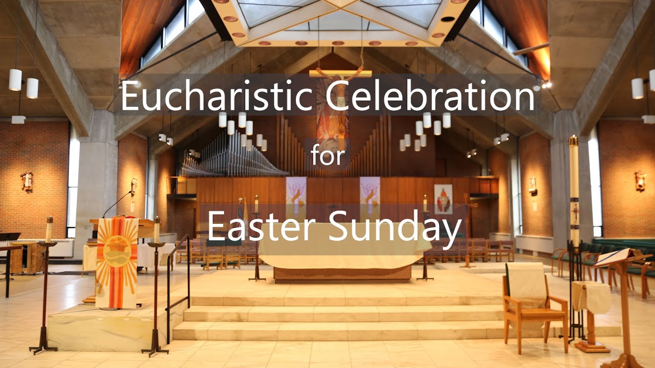 Easter Sunday - Celebration of the Eucharist - YouTube