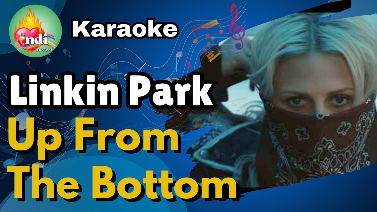 Linkin Park - Up From the Bottom | Karaoke - YouTube