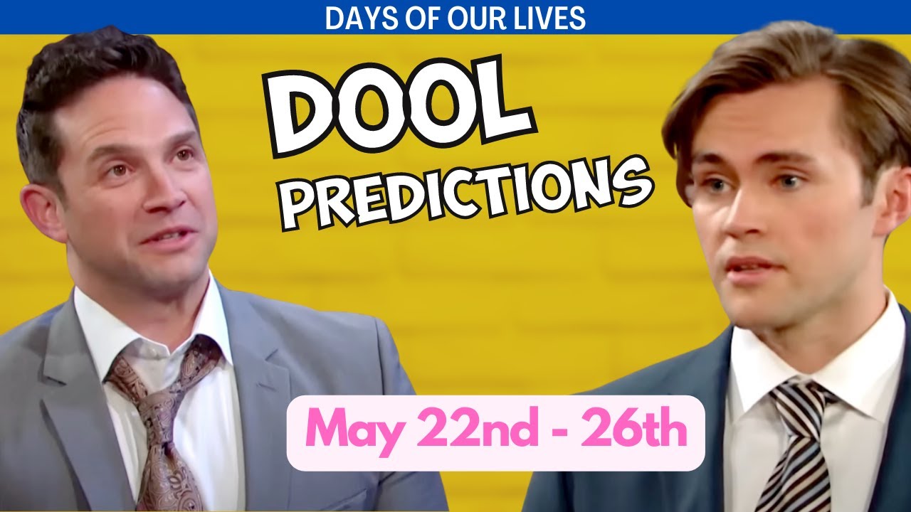 Days of our Lives Predictions: May 22nd-26th, 2023 #dool - YouTube