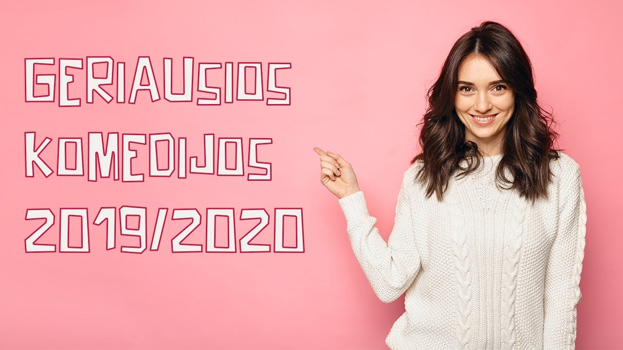 Komedijos 2019/2020: Geriausios komedijos ir filmai online - YouTube