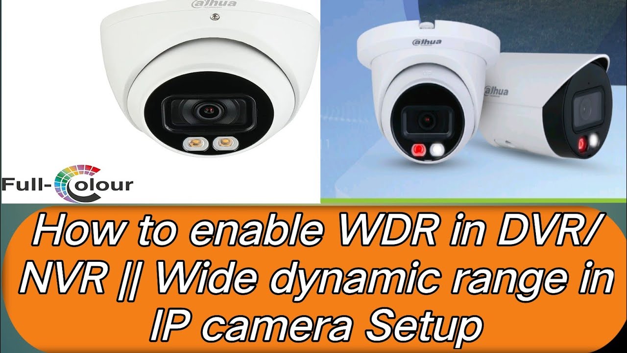 How to enable WDR in DVR/NVR || Wide dynamic range in IP camera Setup ...