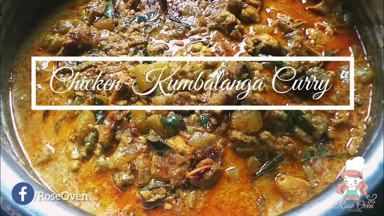 Chicken-Kumbalanga Curry Recipe - Thrissur Style |Kozhi Kumbalanga ...