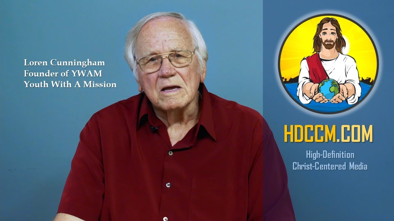 YWAM Founder LOREN CUNNINGHAM's Response to Years of My Work Getting ...