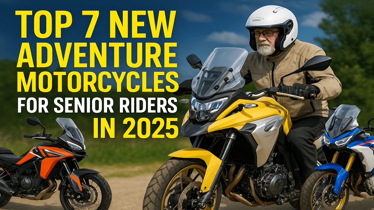 Top 7 New Adventure Motorcycles For Senior Riders In 2025 - YouTube