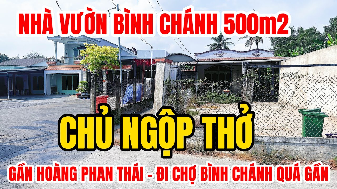 NHÀ VƯỜN XÃ BÌNH CHÁNH RỘNG 500m2, gần QL1a SHR, chủ ngộp bán gấp ...