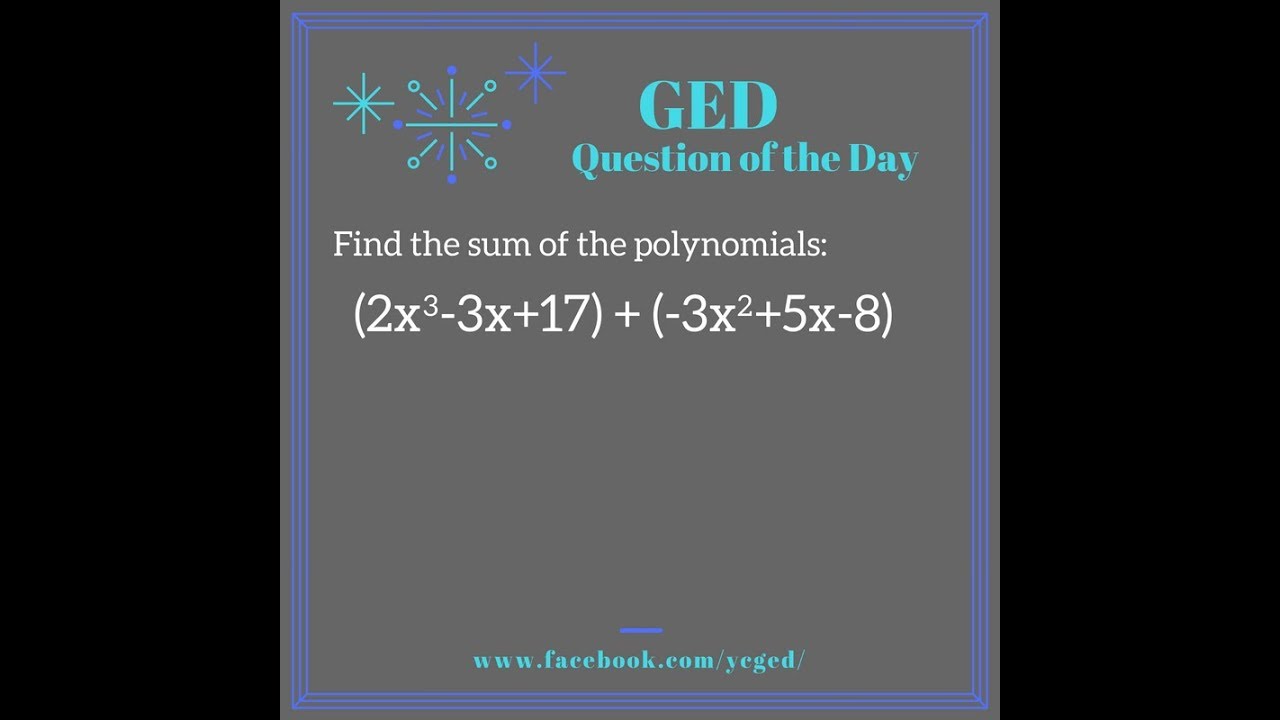 GED® Math: Adding Polynomials (1.6, Adv, #7) - YouTube