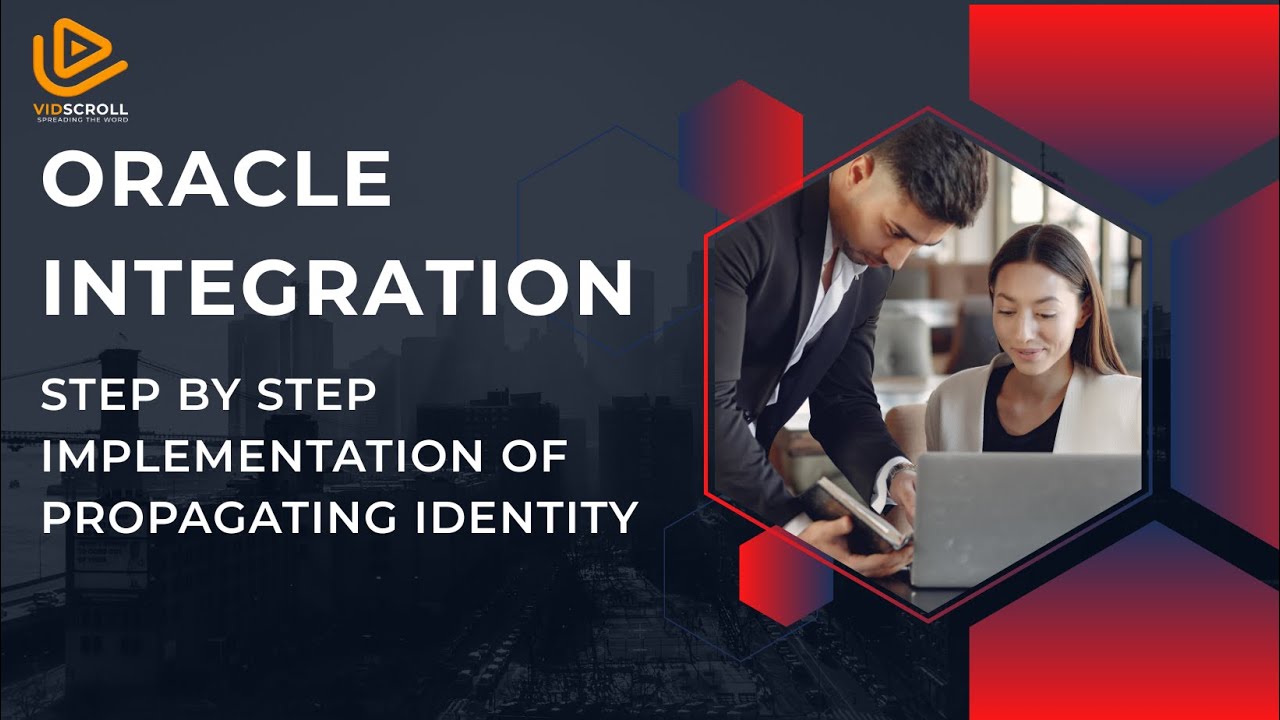 Step by step implementation of Propagating Identity in Oracle ...