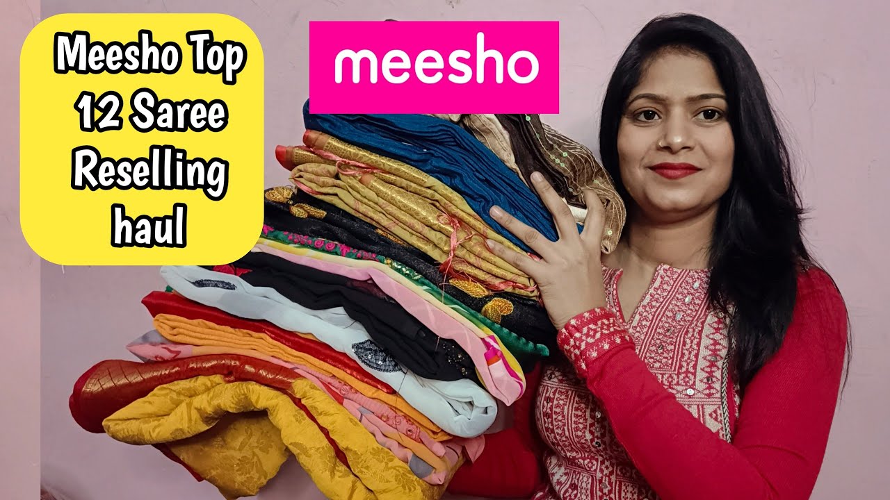 Meesho Huge Saree Haul | Meesho affordable Saree Reselling haul ...