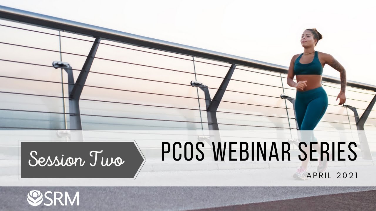 SRM PCOS Webinar Series - Nutrition - Session 2 - YouTube