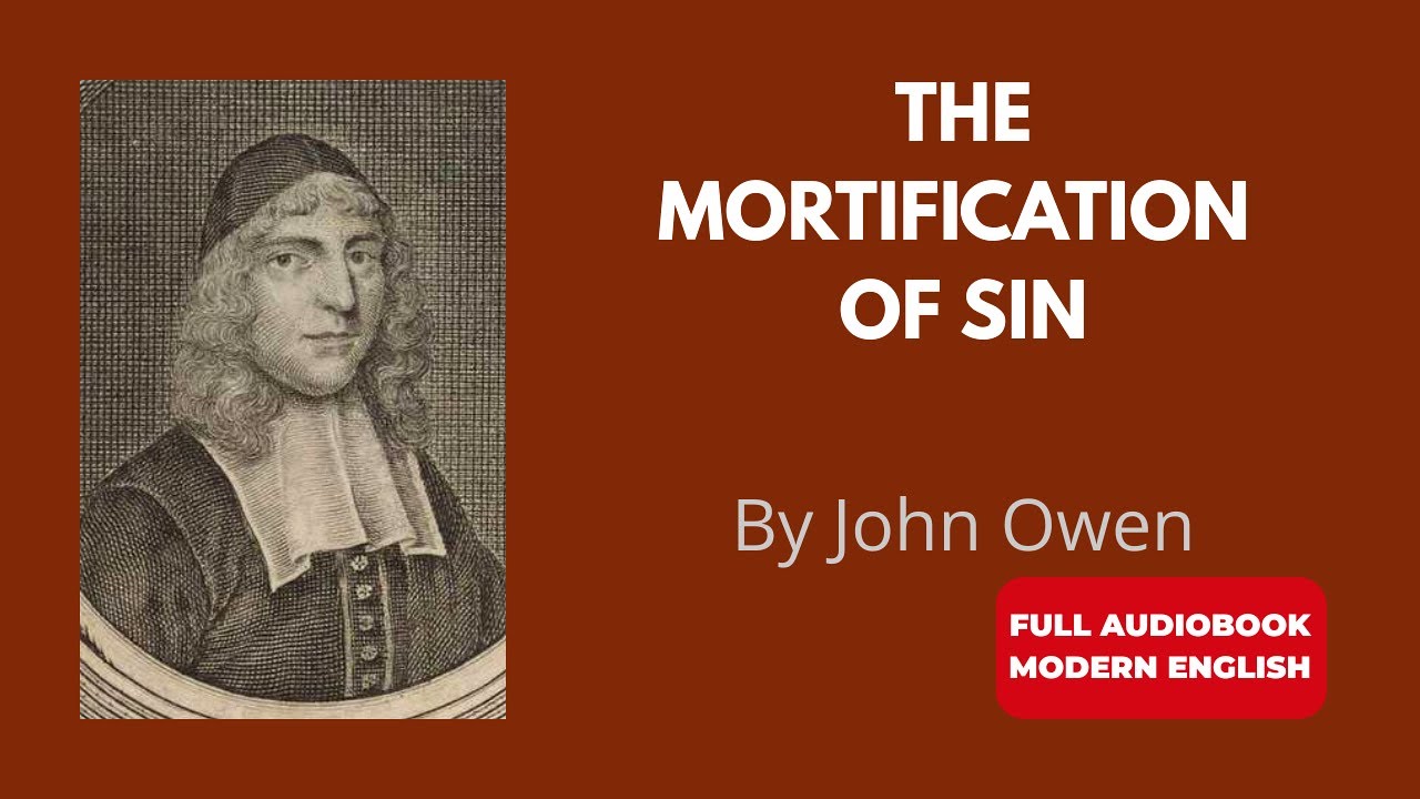Beating Sin’s Power | Mortification of Sin Part 02 (Modern English ...