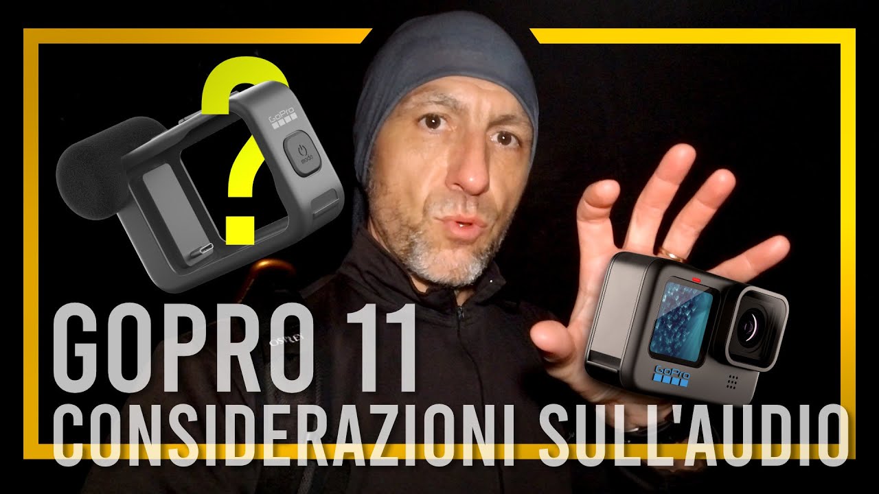 Gopro 11 - Considerazioni sull'audio e altre amenità - YouTube