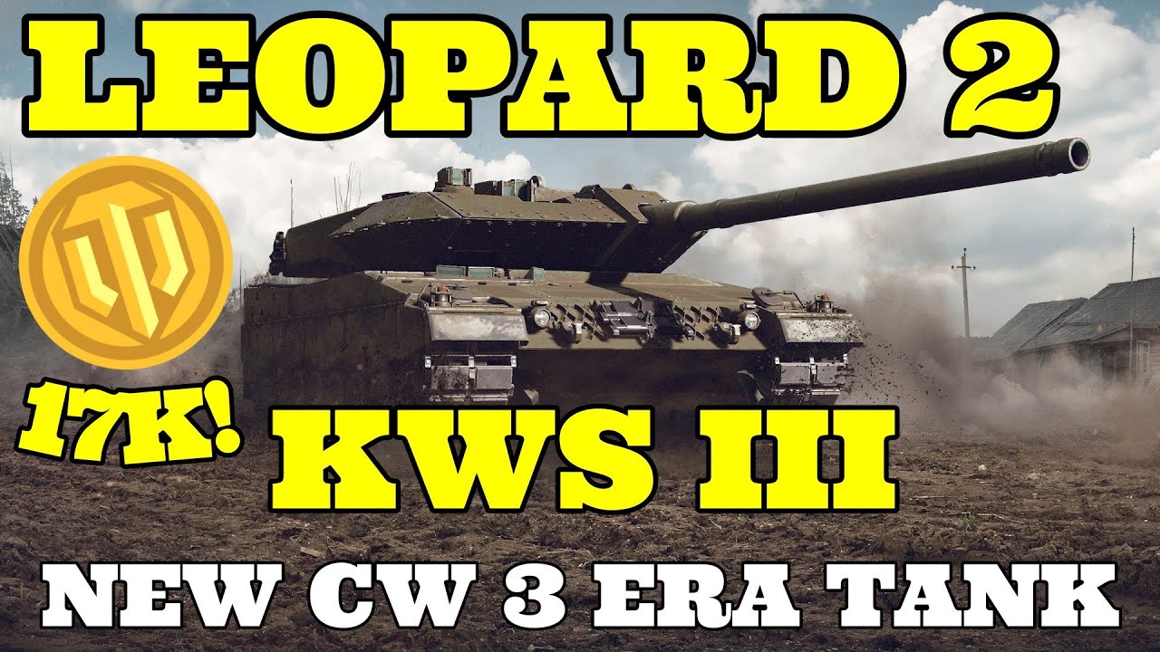 LEOPARD 2 KWS III | NEW PREMIUM CW TANK 3 ERA | ATGM RESISTANT!!! WoT ...