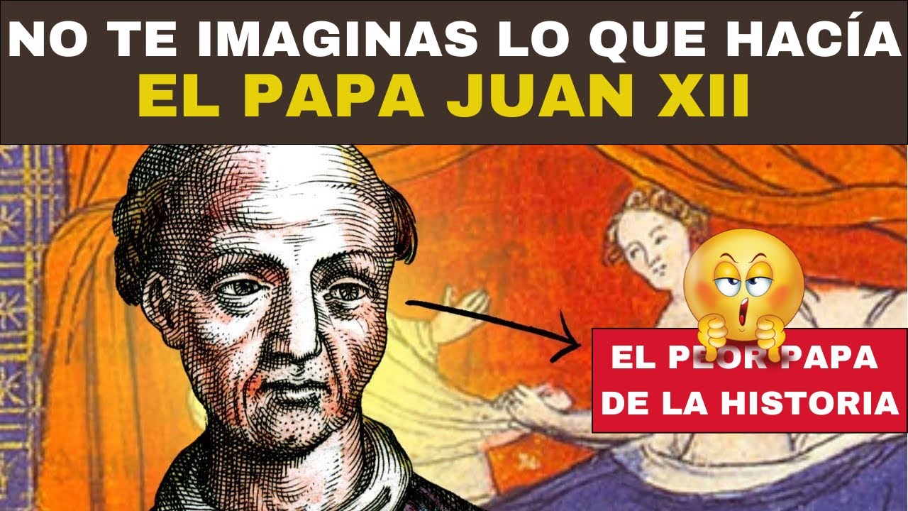 Juan XII. El peor Papa de la historia - YouTube
