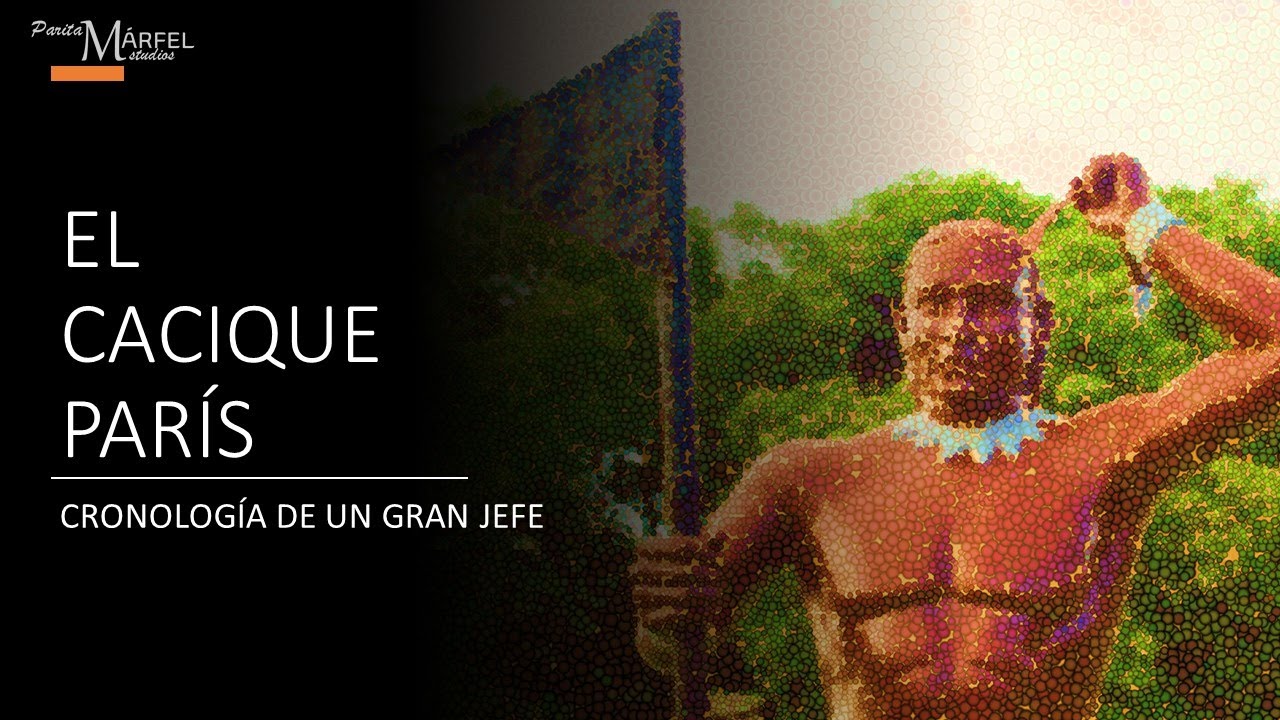 02 - EL CACIQUE PARÍS. Cronología de un gran jefe. - YouTube