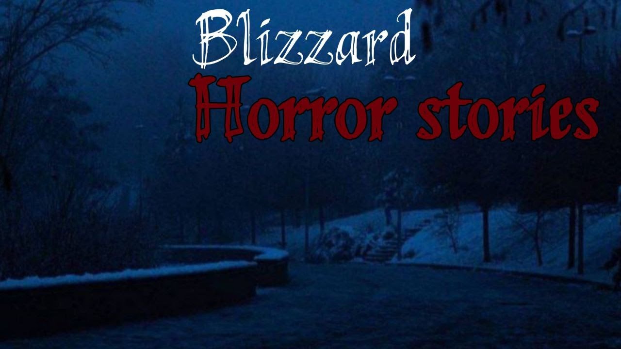 3 Horrifying Blizzard/Snow Storm Horror Stories - YouTube