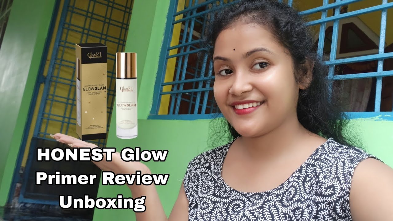 HONEST Glow Primer Review | Unboxing, Application & First Impressions ...