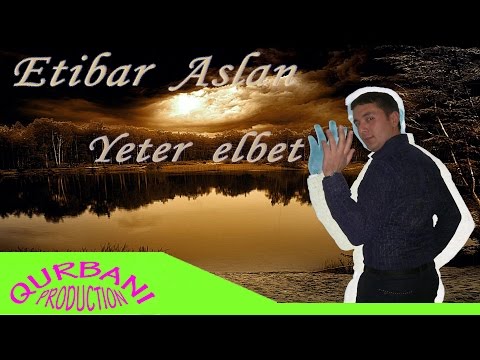 Etibar Aslan - Yeter elbet #etibaraslan #yeter #elbet