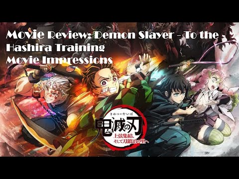 Movie Review: Demon Slayer - To the Hashira Training Movie Impressions ...