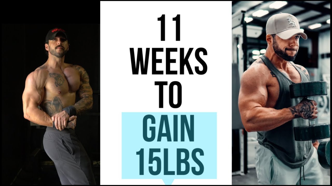 HOW to BUILD MUSCLE | 11 weeks to gain 15lbs - YouTube