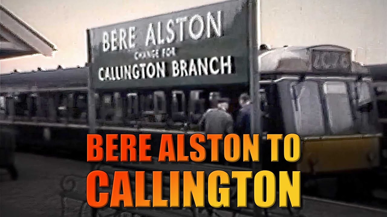 Railway Memories: The Bere Alston Branch Line to Callington - YouTube