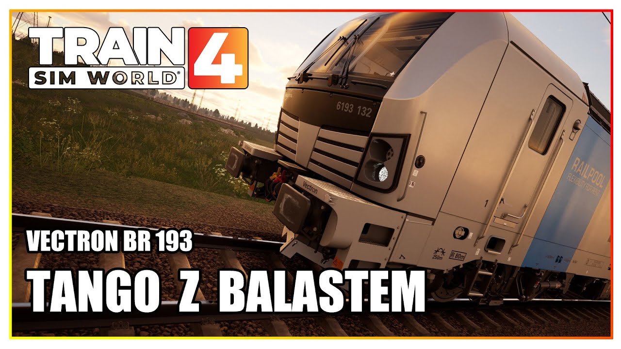 Tango z balastem | Lokomotywa Vectron BR 193 X4E | Train Sim World 4 ...