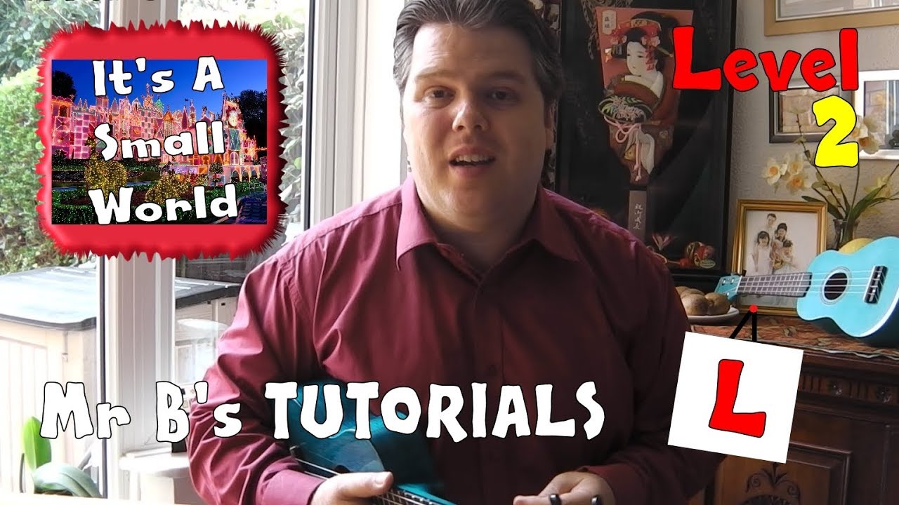 It's A Small World Tutorial | Mr B's Ukulele Channel - YouTube
