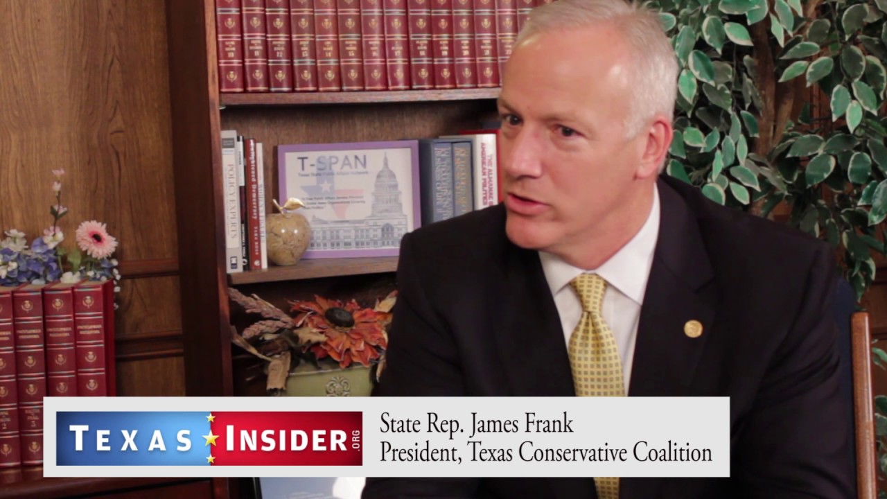 State Rep. James Frank, President of the Texas Conservative Coalition ...