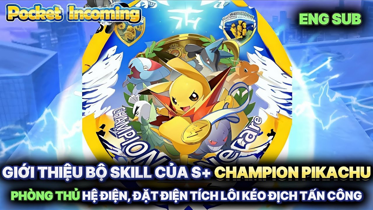 Pocket Incoming : Giới thiệu bộ Skill của S+ Champion Pikachu | Phòng ...