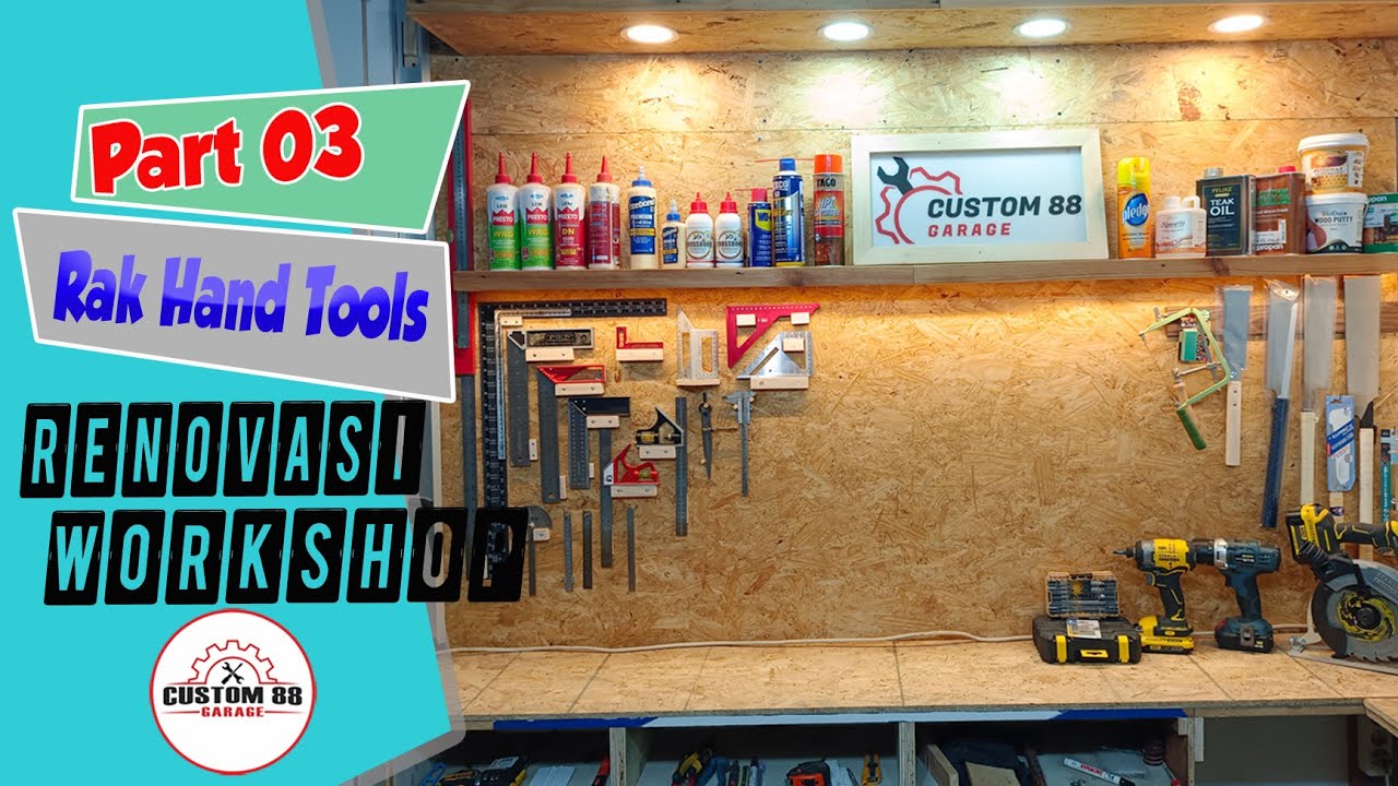 RENOVASI / MEMBUAT GUDANG JADI WORKSHOP - PART 3 Pemasangan tool di rak ...