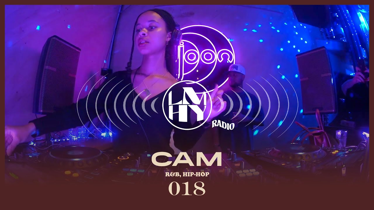 LMHY Radio #018 | Cam (R&B, Hip-Hop) - YouTube