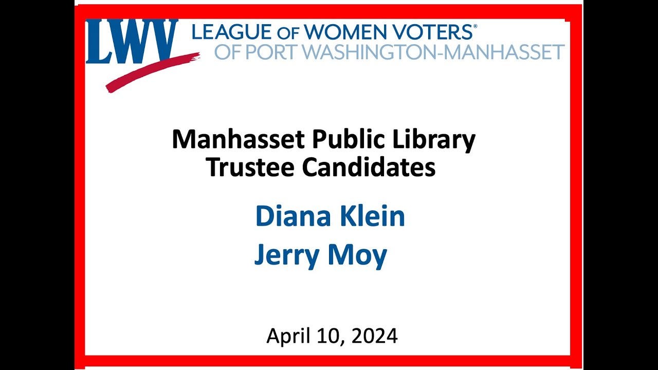 NY Manhasset Public Library Trustee — LWV PWM 10Apr24 - YouTube