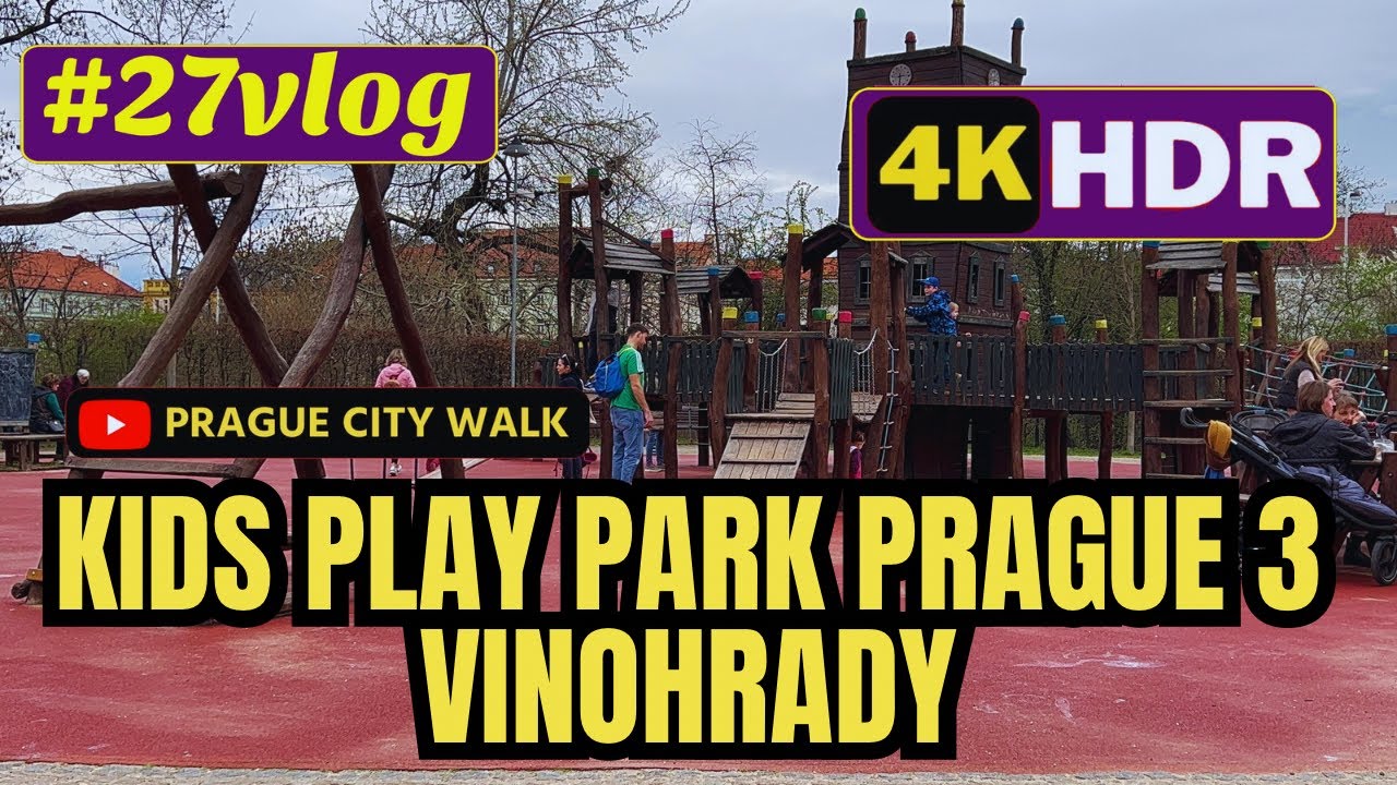 Kids play park Prague 3 vinohrady // 4K HDR #27vlog // Prague city walk ...