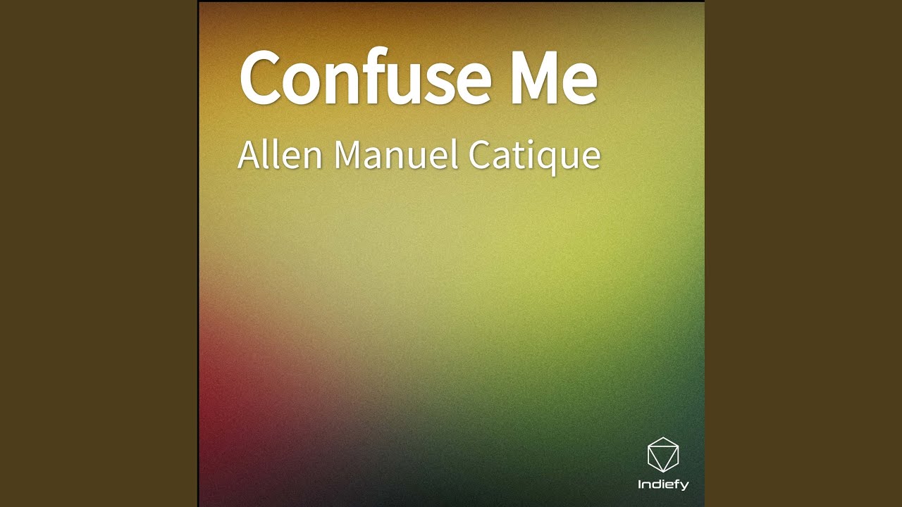 Confuse Me - YouTube