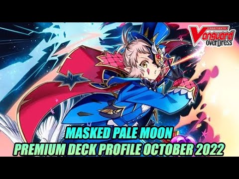 Masked Pale Moon - Cardfight Vanguard Premium Deck Profile October 2022 ...