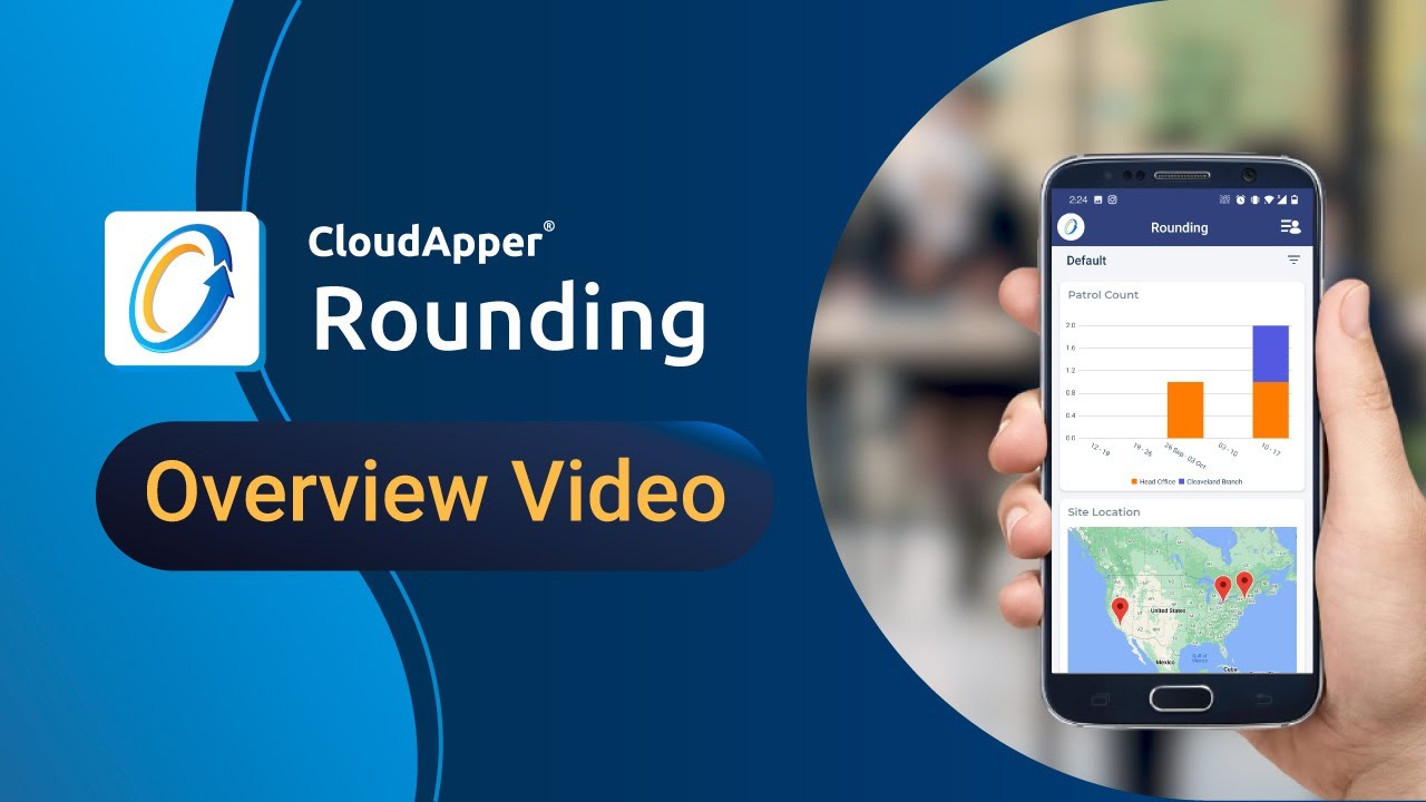 CloudApper Rounding App Overview | Rounding, Inspection, Patrolling ...