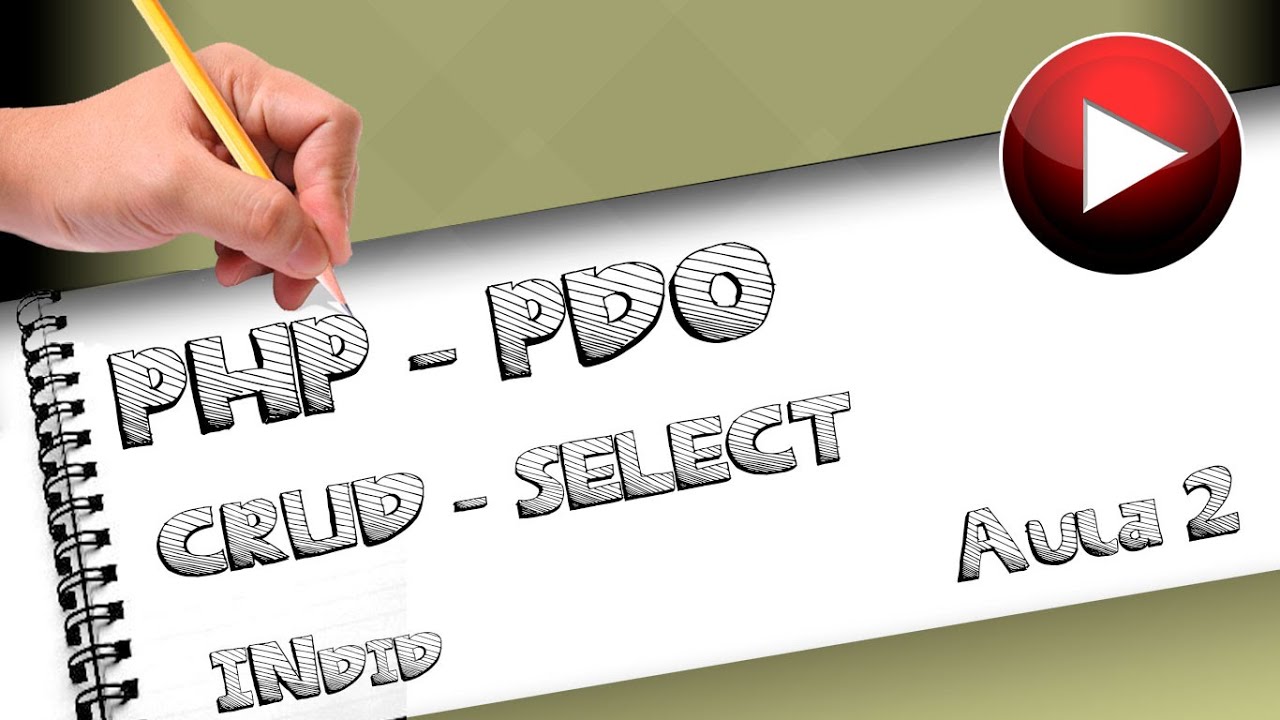 C.R.U.D. em PHP com PDO (parte 2, SELECT) - YouTube