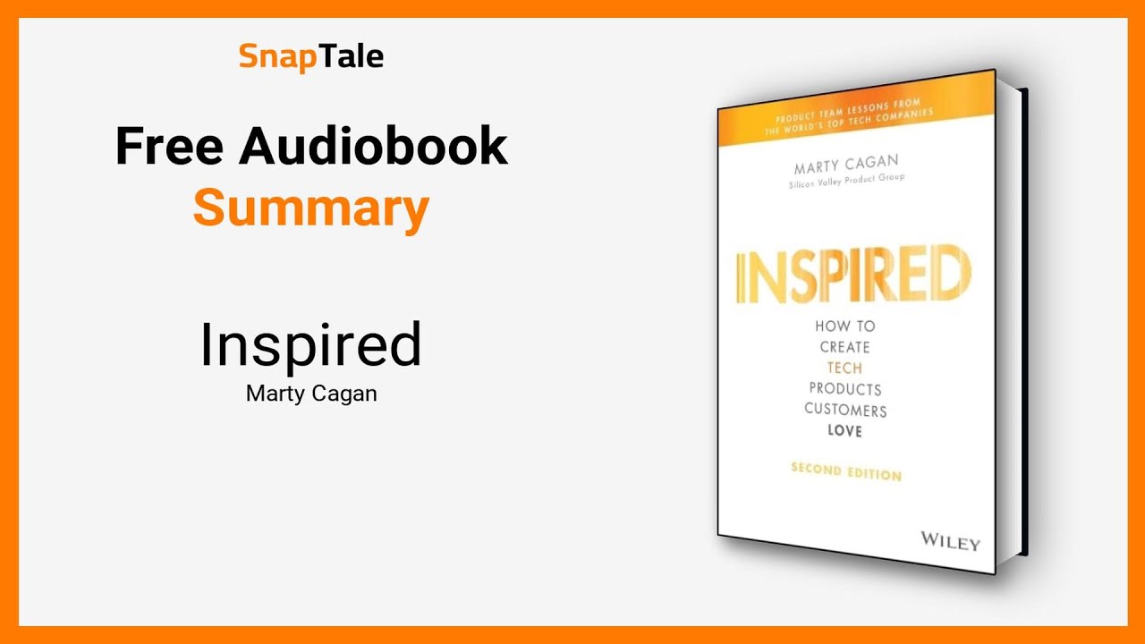 Inspired by Marty Cagan: 10 Minute Summary - YouTube