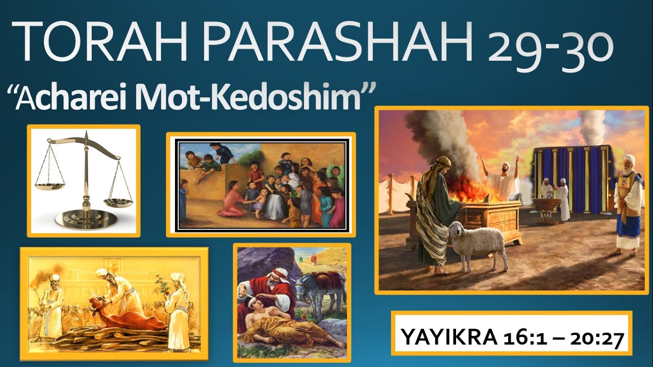 April 29, 2023 | Torah Portion: Acharei Mot & Kedoshim / ("After the ...