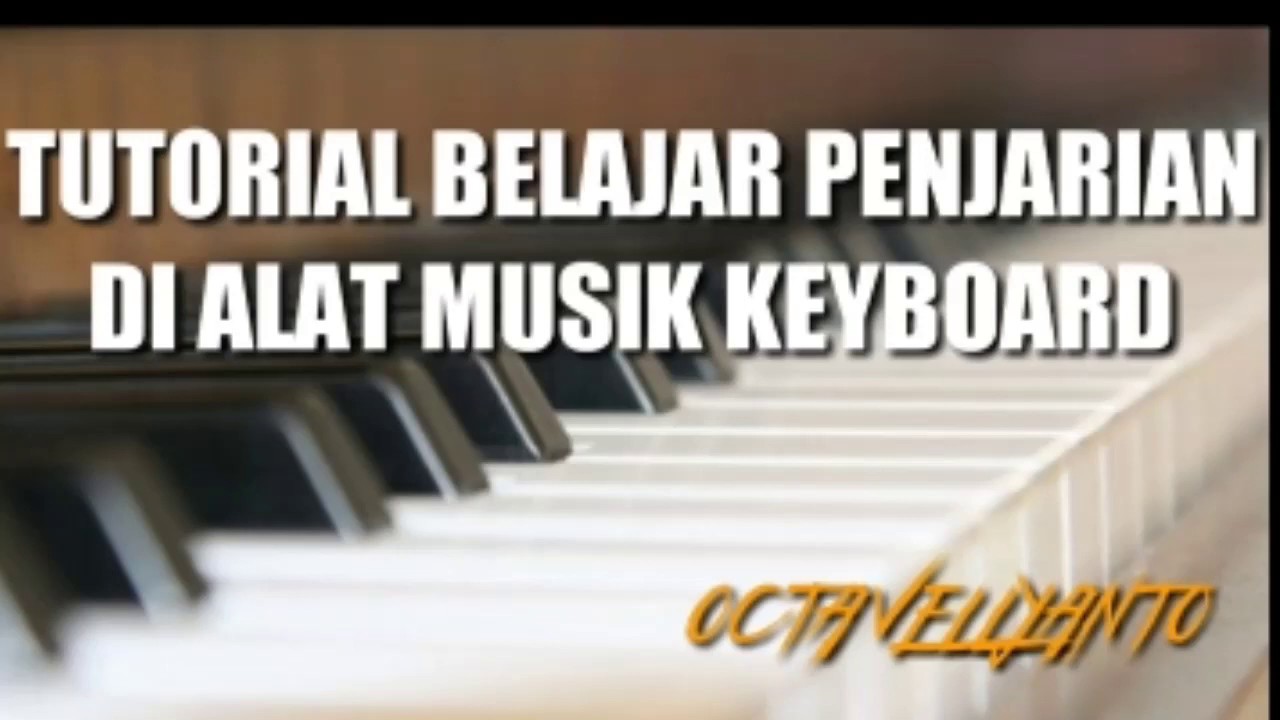 TUTORIAL BELAJAR PENJARIAN DI ALAT MUSIK KEYBOARD - YouTube