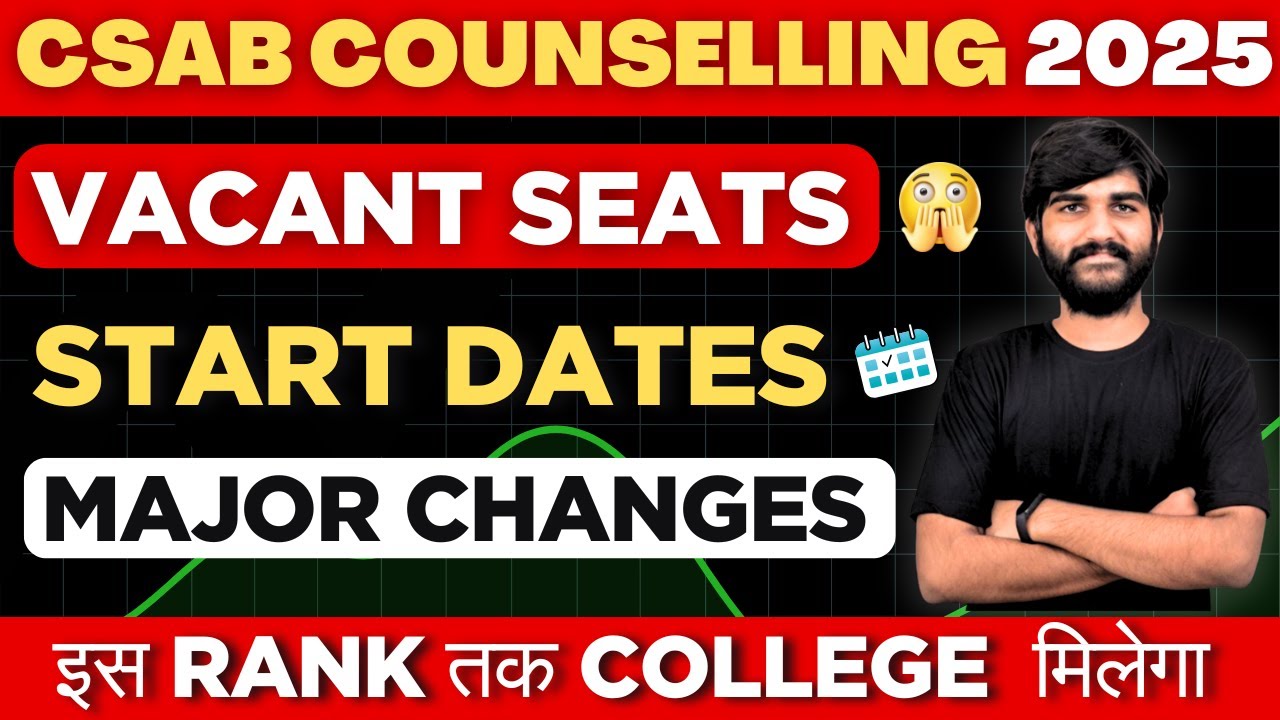CSAB Counselling 2025: Started?😳 New Rules Changes🔴 | CSAB Counselling ...