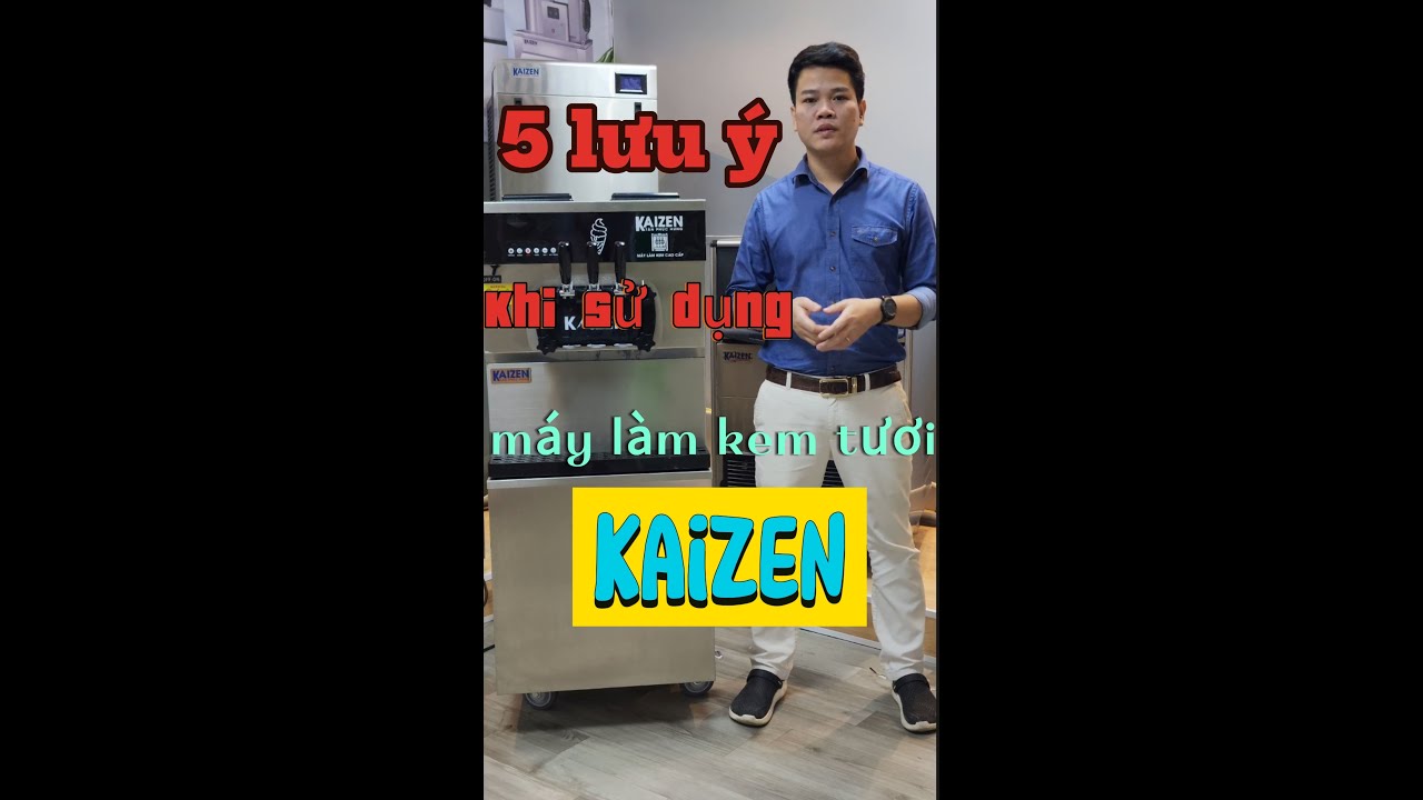 Những lưu ý khi sử dụng máy làm kem tươi Kaizen - YouTube