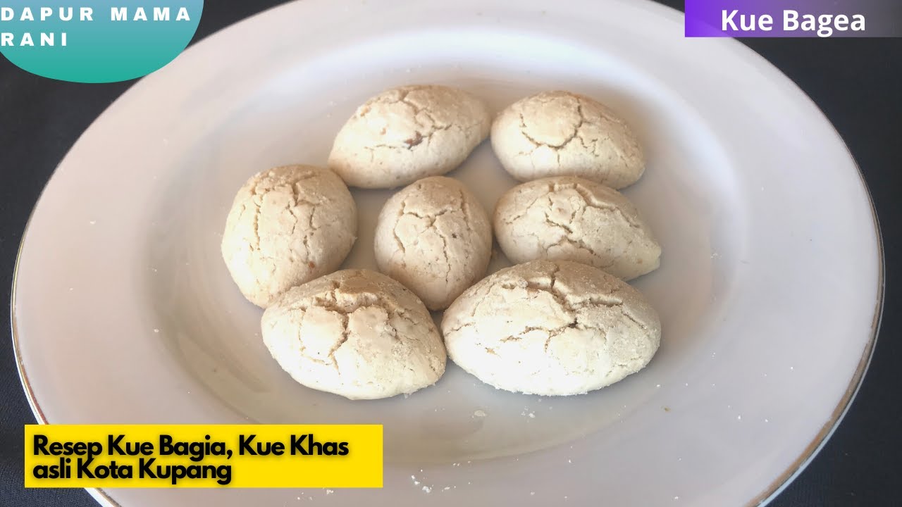 "Resep Kue BAGEA khas KOTA KUPANG" by Dapur Mama Rani - YouTube