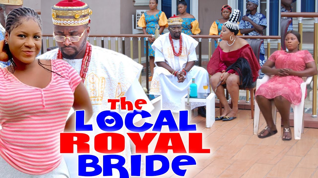 The Local Royal Bride Complete Movie (Destiny Etiko/Onny Michael/Nosa Rex) 2023 Nigerian Movie ...